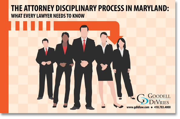 The Attorney Disciplinary Process in Maryland